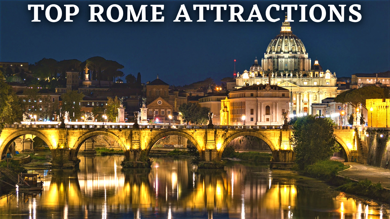 Top Rome Attractions - Basic To Glam Chic Travels
